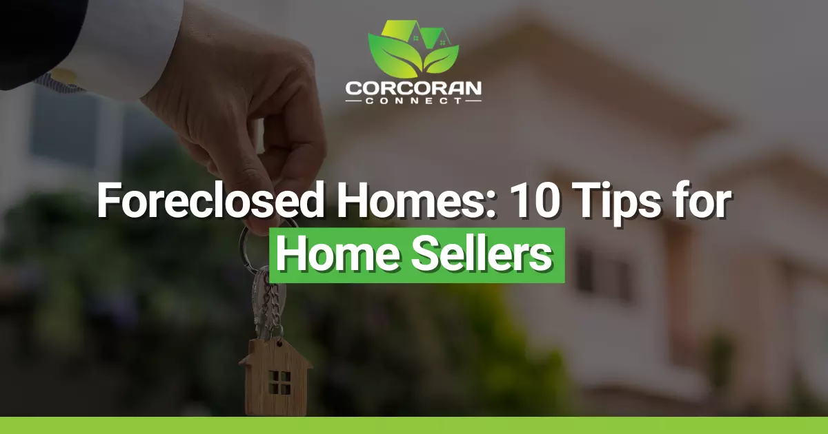 Foreclosed Homes: 10 Tips for Home Sellers